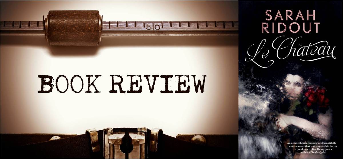 REVIEW: Sarah Ridout’s ‘Le Chateau’ – AusRomToday
